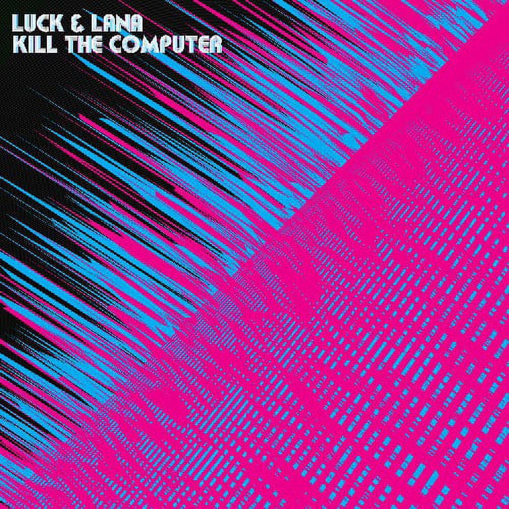 Kill the Computer - Luck & Lana Kill the Computer - Rap / Hip-Hop - CD ...