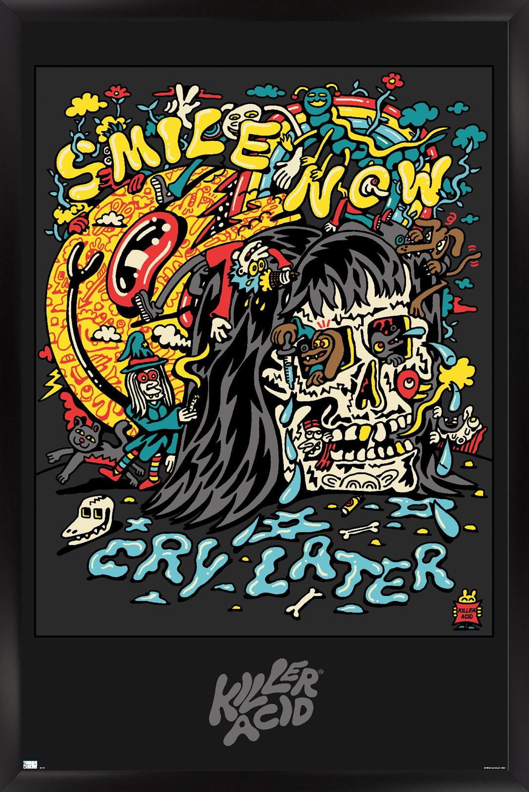 Killer Acid - Smile Now Cry Later Wall Poster, 22.375" x 34" Framed ...