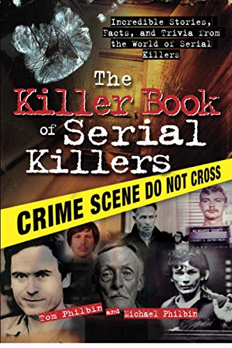 Pre-Owned The Killer Book of Serial Killers: Incredible Stories, Facts ...