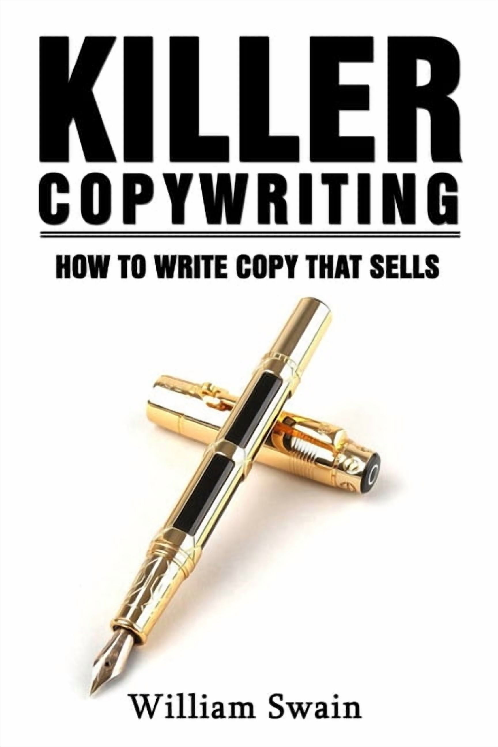 Killer Copywriting, How to Write Copy That Sells, (Paperback) - Walmart ...