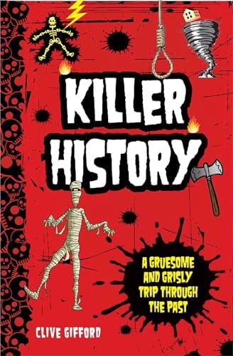 Pre-Owned Killer History: A Gruesome and Grisly Trip Through the Past ...