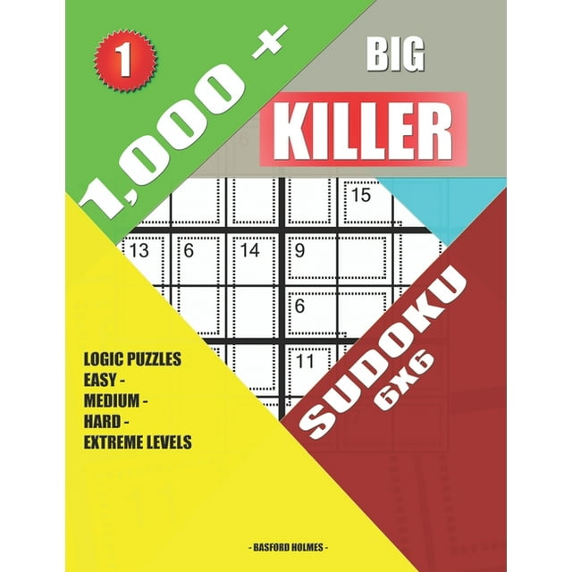 Killer Sudoku: 1,000 + Big killer sudoku 6x6: Logic puzzles easy ...