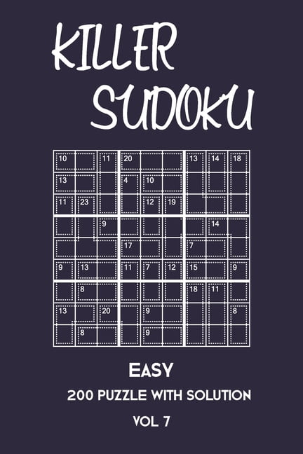 Killer Sudoku Easy 200 Puzzle With Solution Vol 7: Beginner Puzzle Book ...