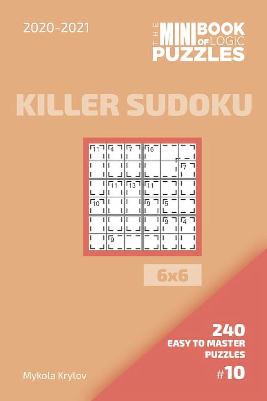 Killer Sudoku Puzzle Book 6x6: The Mini Book Of Logic Puzzles 2020-2021 ...