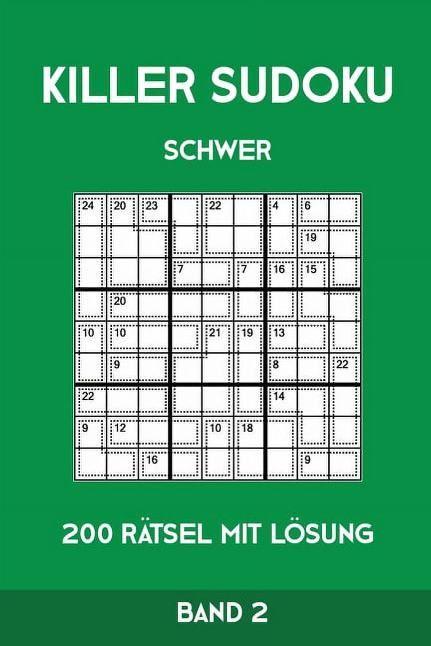 Killer Sudoku Schwer 200 Rätsel Mit Lösung Band2: Anspruchsvolle Summen-Sudoku Puzzle ...