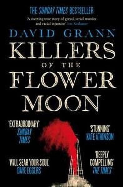 Killers of the Flower Moon: Oil, Money, Murder and the Birth of the FBI ...