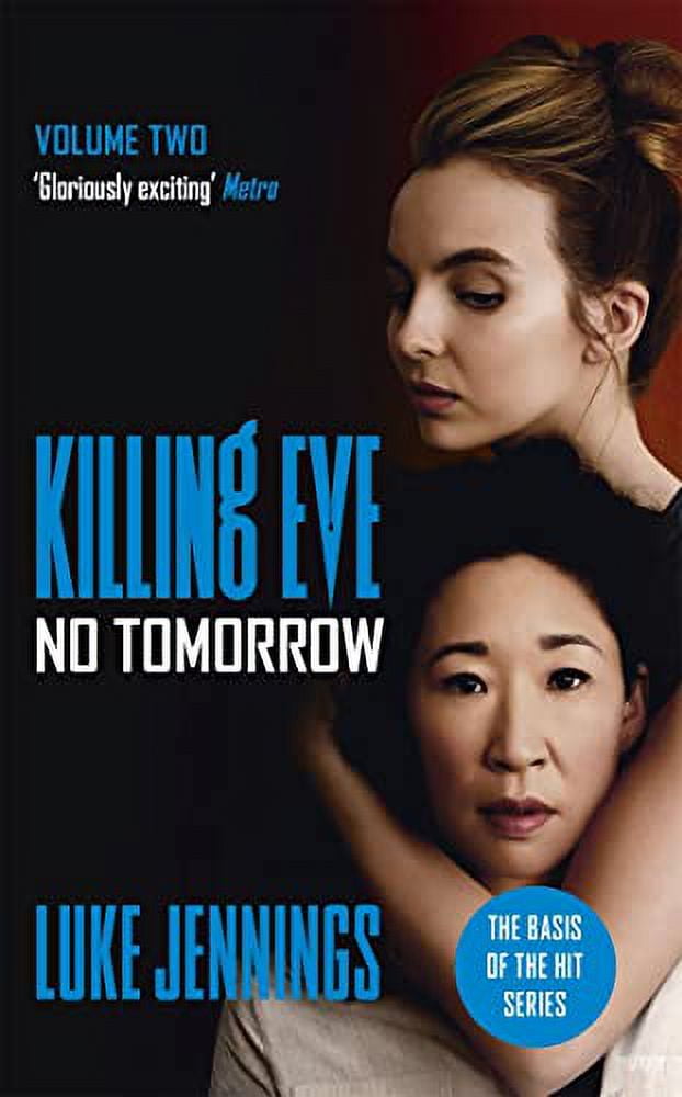 Pre-Owned Killing Eve: No Tomorrow: The basis for the BAFTA-winning ...