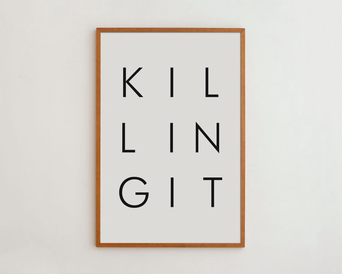 Killing It Print Poster Black & White Typography, Motivational Wall Art ...