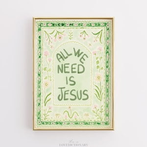 Kiloa All We Need Is Jesus Print, Green Floral Christian Wall Art ...