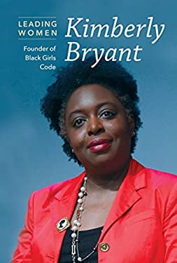 Pre-Owned Kimberly Bryant: Founder of Black Girls Code Leading Women Library Binding Kathryn ...