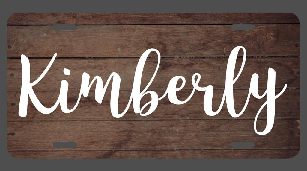 Kimberly Name Wood Style License Plate Tag Vanity Novelty Metal | UV ...