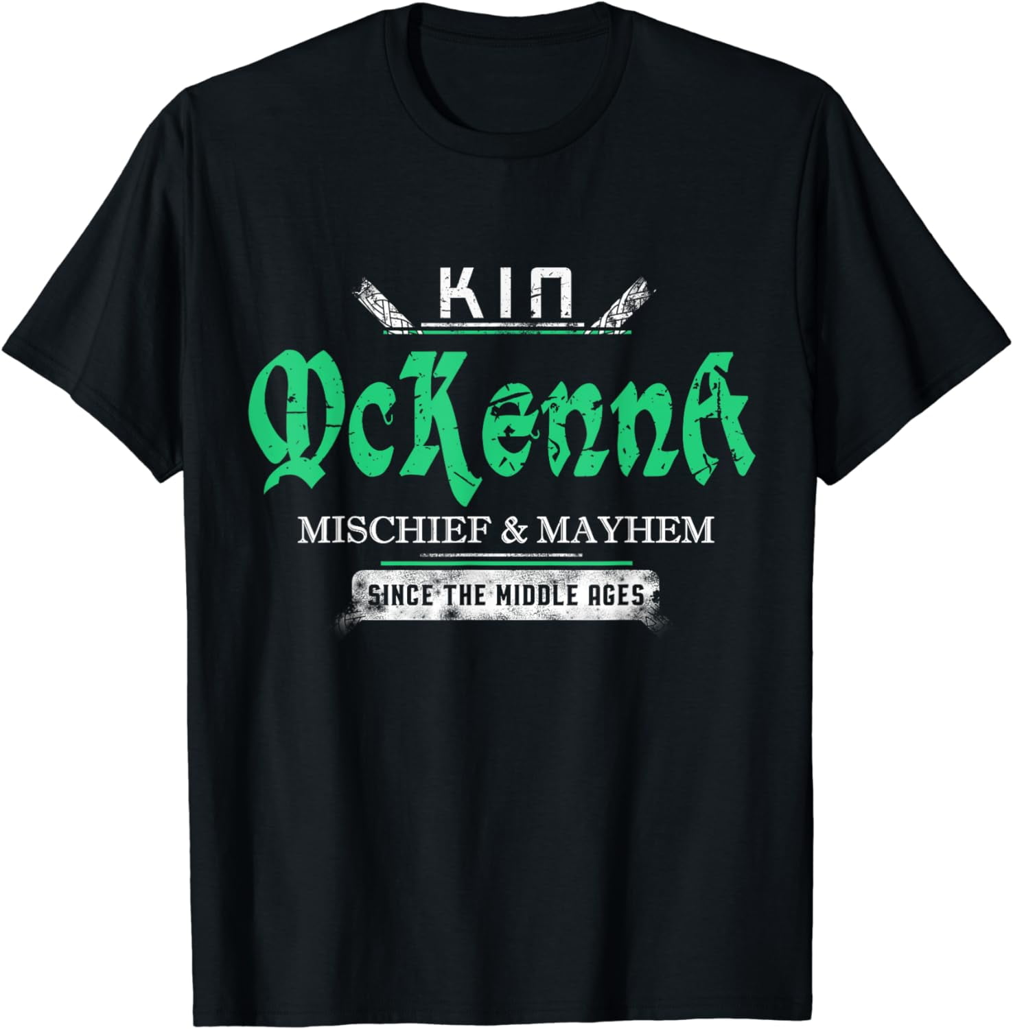 Kin McKenna Mischief and Mayhem Since The Middle Ages T-Shirt - Walmart.com