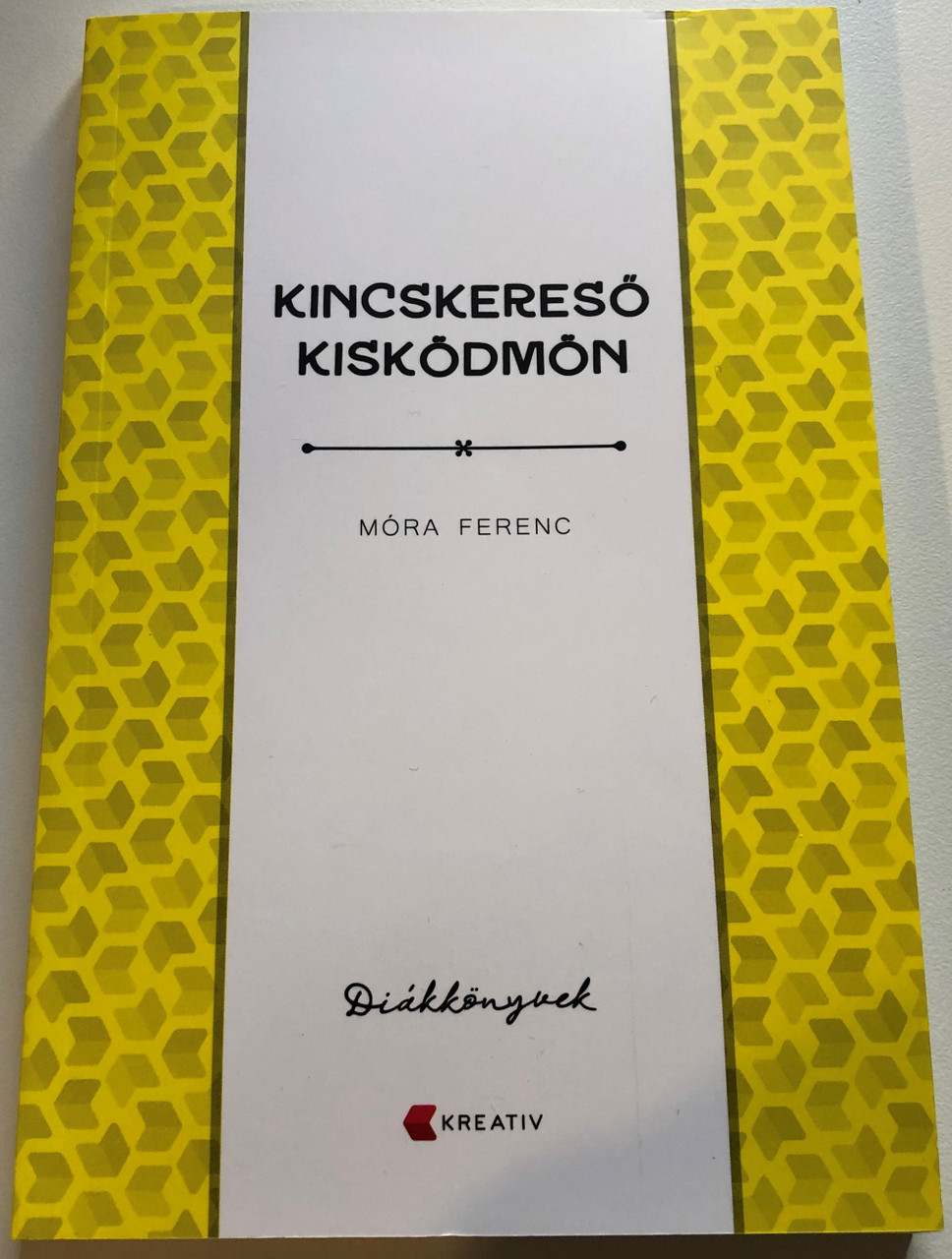 Kincskereső kisködmön - Móra Ferenc / KREATÍV KÖNYVKIADÓ 2021 / Paperback - Walmart.com
