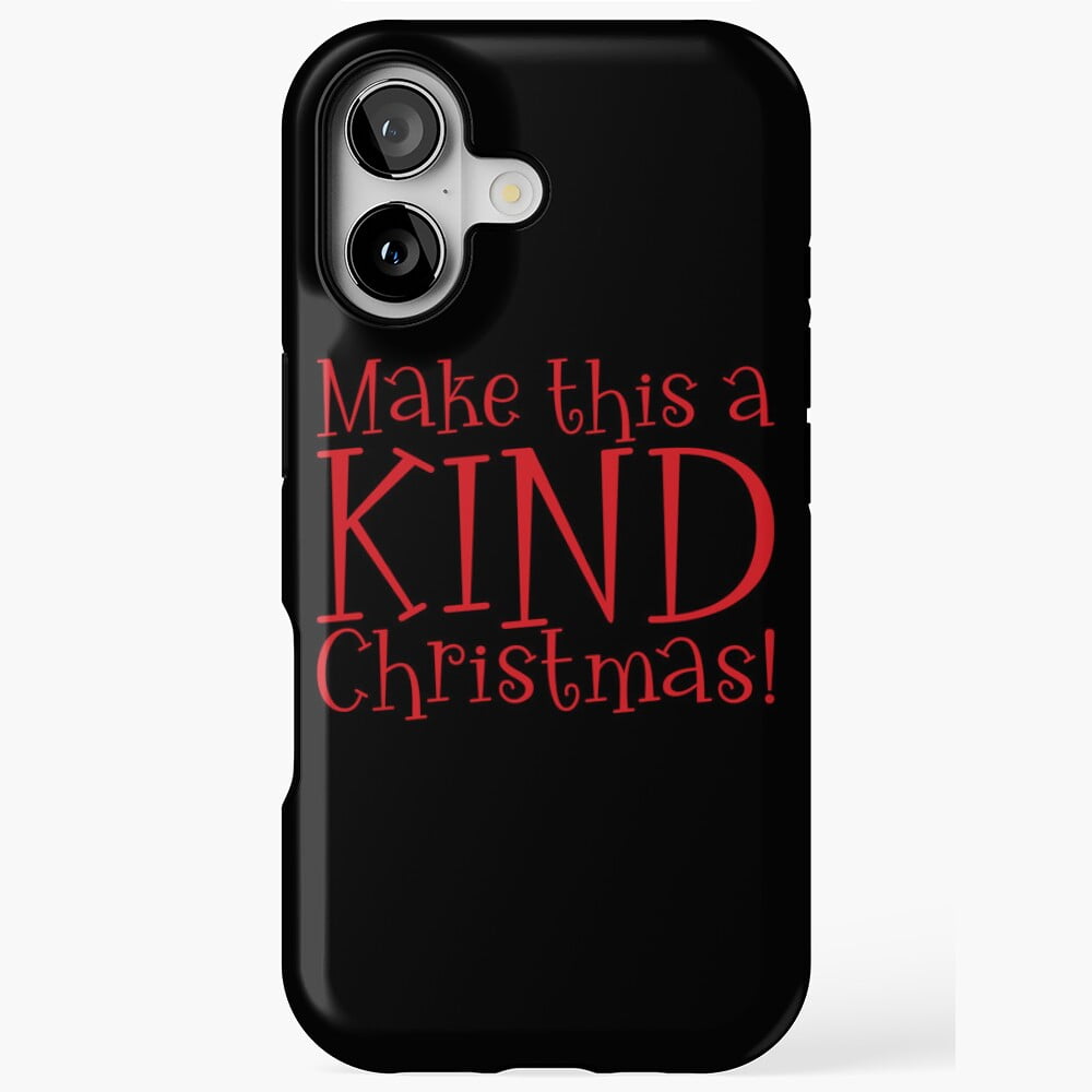 Kind Christmas Make It a Gentle Holiday for iPhone 17 11 12 13 14 15 16 ...
