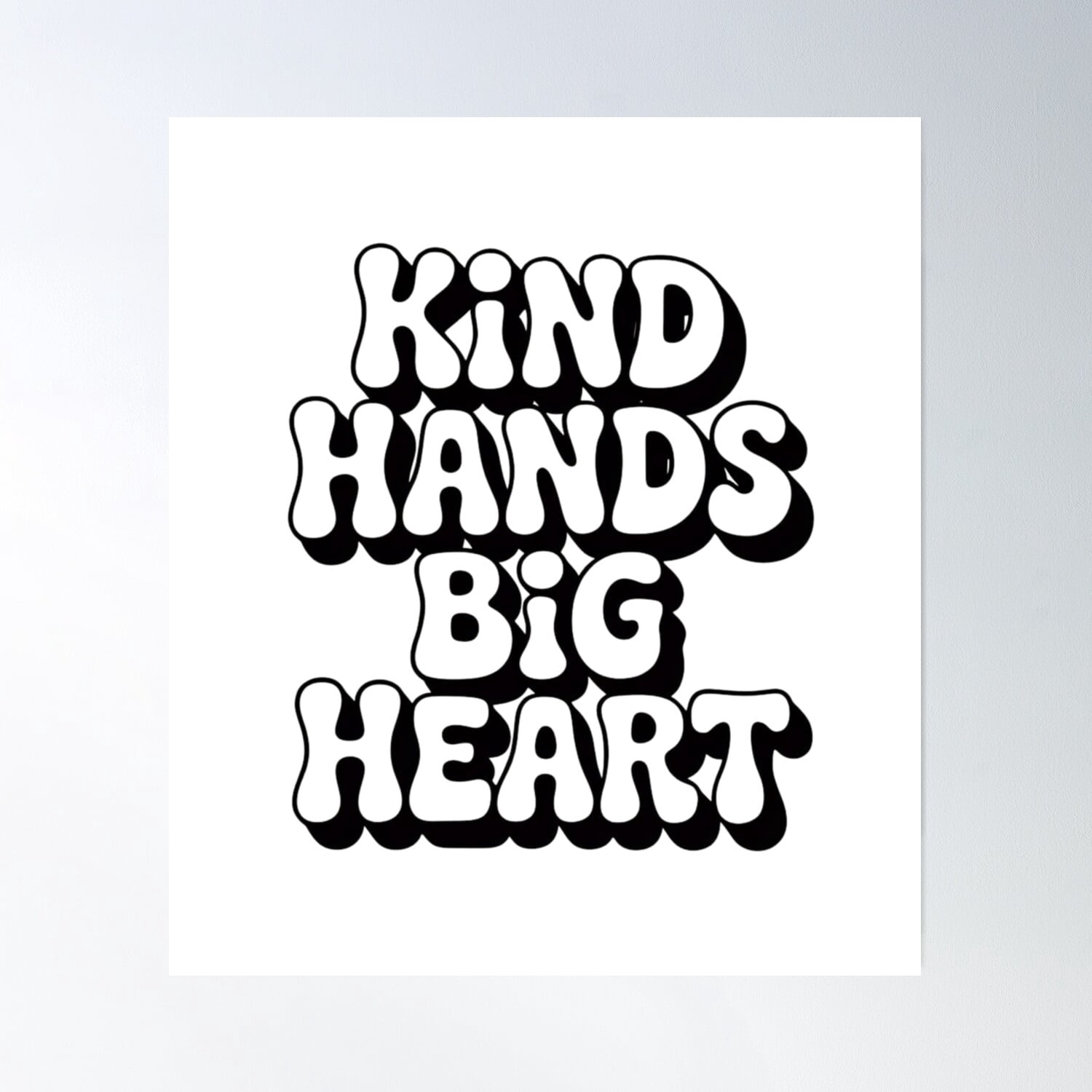 Kind Hands Big Heart Poster Wall Art, Modern Wall Decor, 16x24 UNFRAMED ...