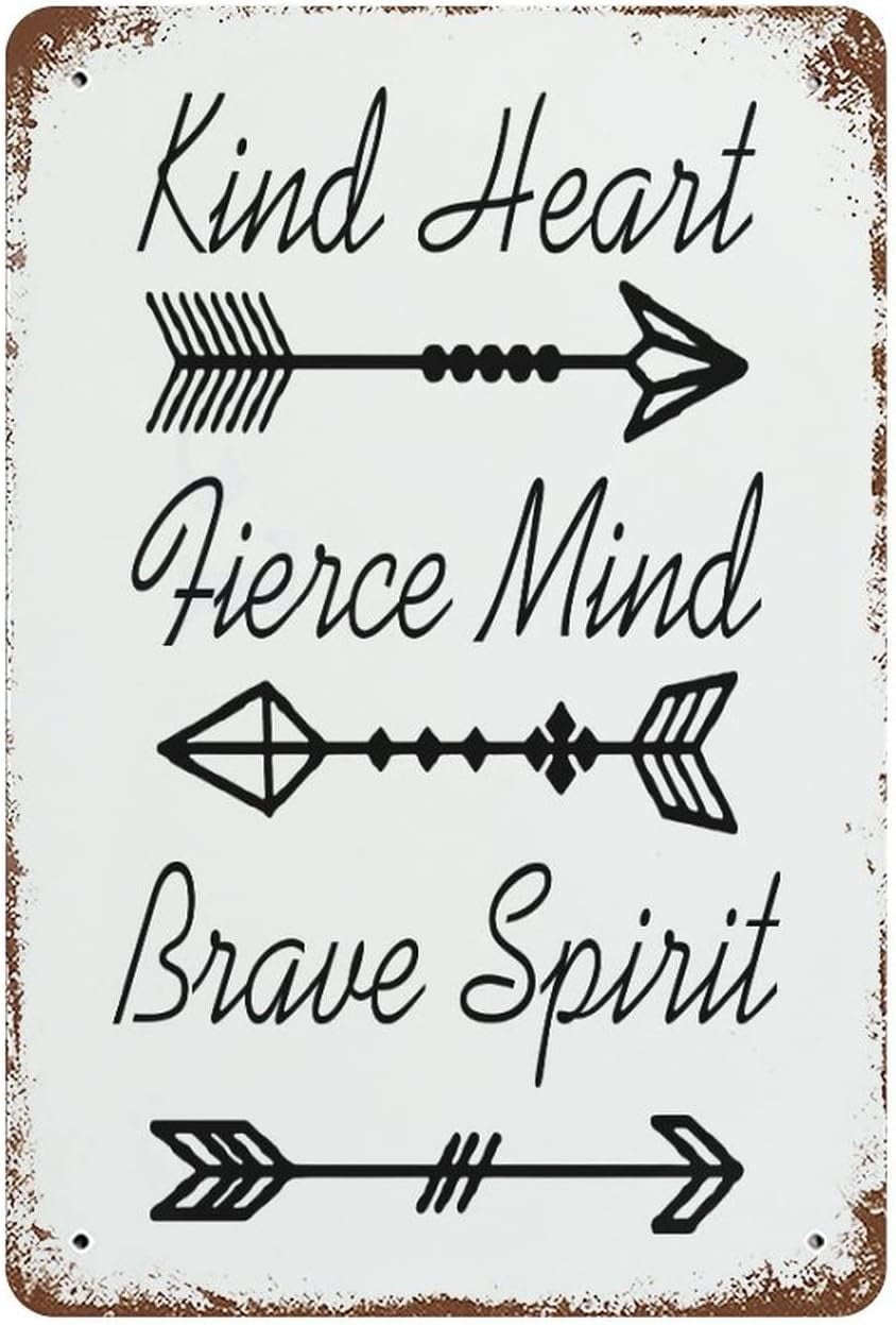 Kind Heart Fierce Mind Brave Spirit Tin Signs Retro Metal Signs Strong ...