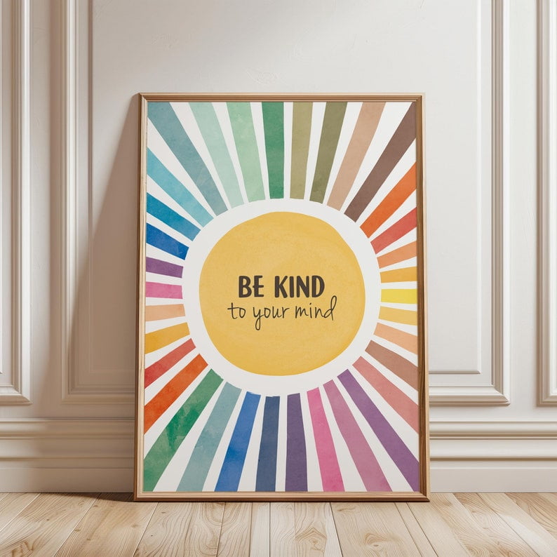 Be Kind To Your Mind Poster, Rainbow Mental Health Print, Therapy ...