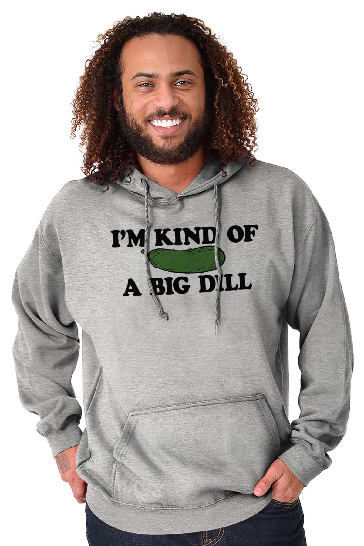 Kind Of Big Dill Food Funny Pickle Hoodie Sweatshirt Women Men Brisco ...