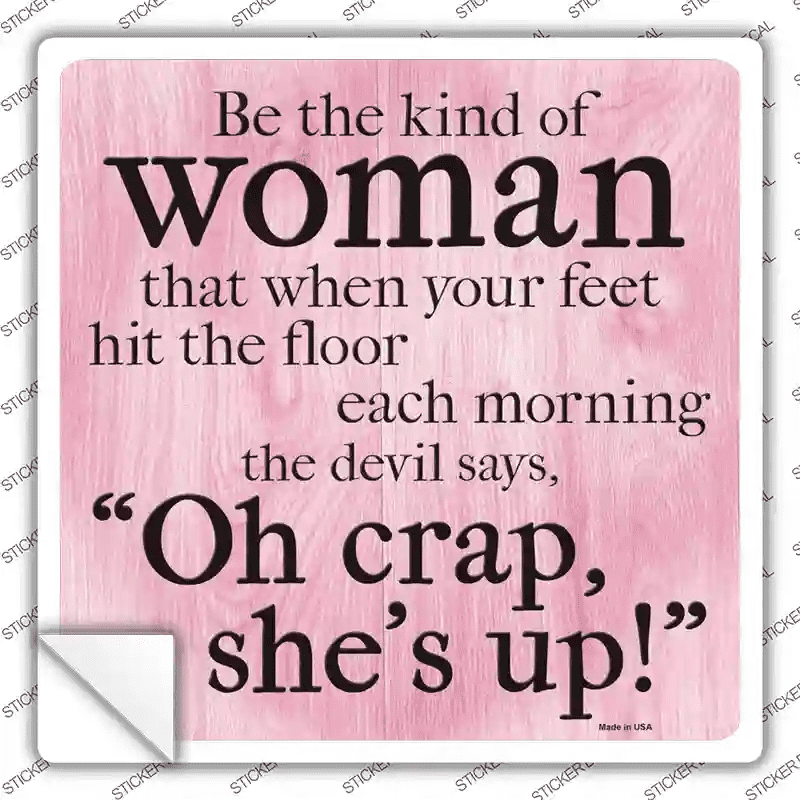 Kind Of Woman Devil Says Oh Crap Novelty Square Sticker Decal X-Large ...