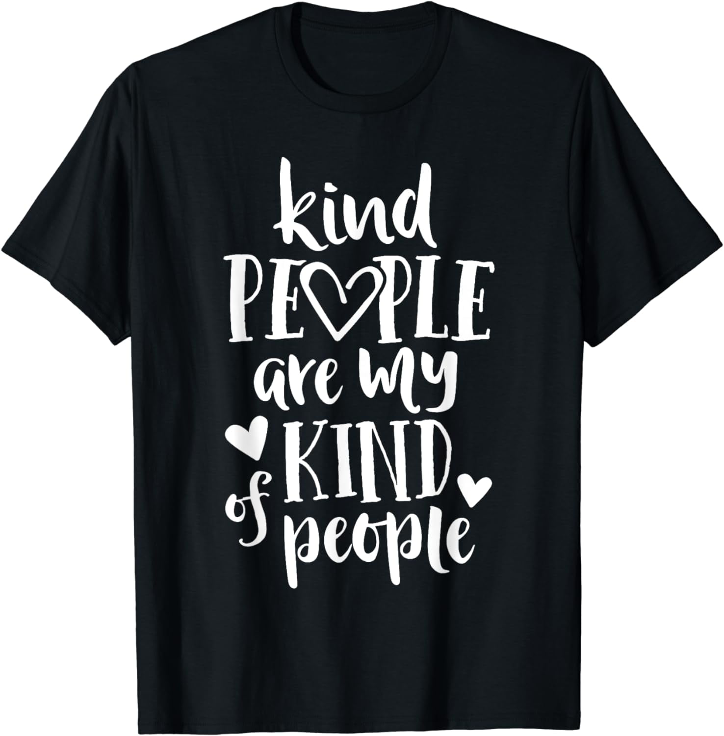 Kind People Are My Kind Of People Kindness Teacher School T-Shirt ...
