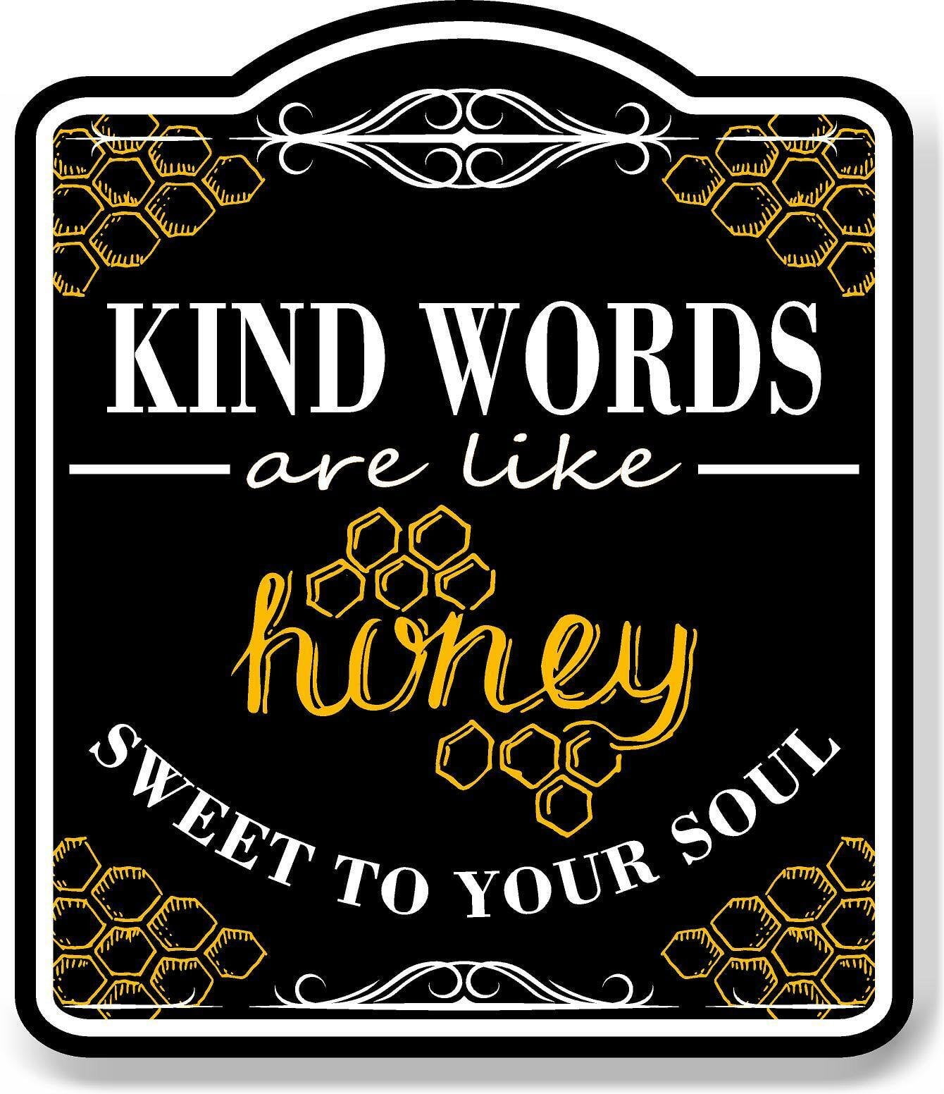 Kind Words Are Like Honey Sweet To Your Soul BLACK Aluminum Composite ...