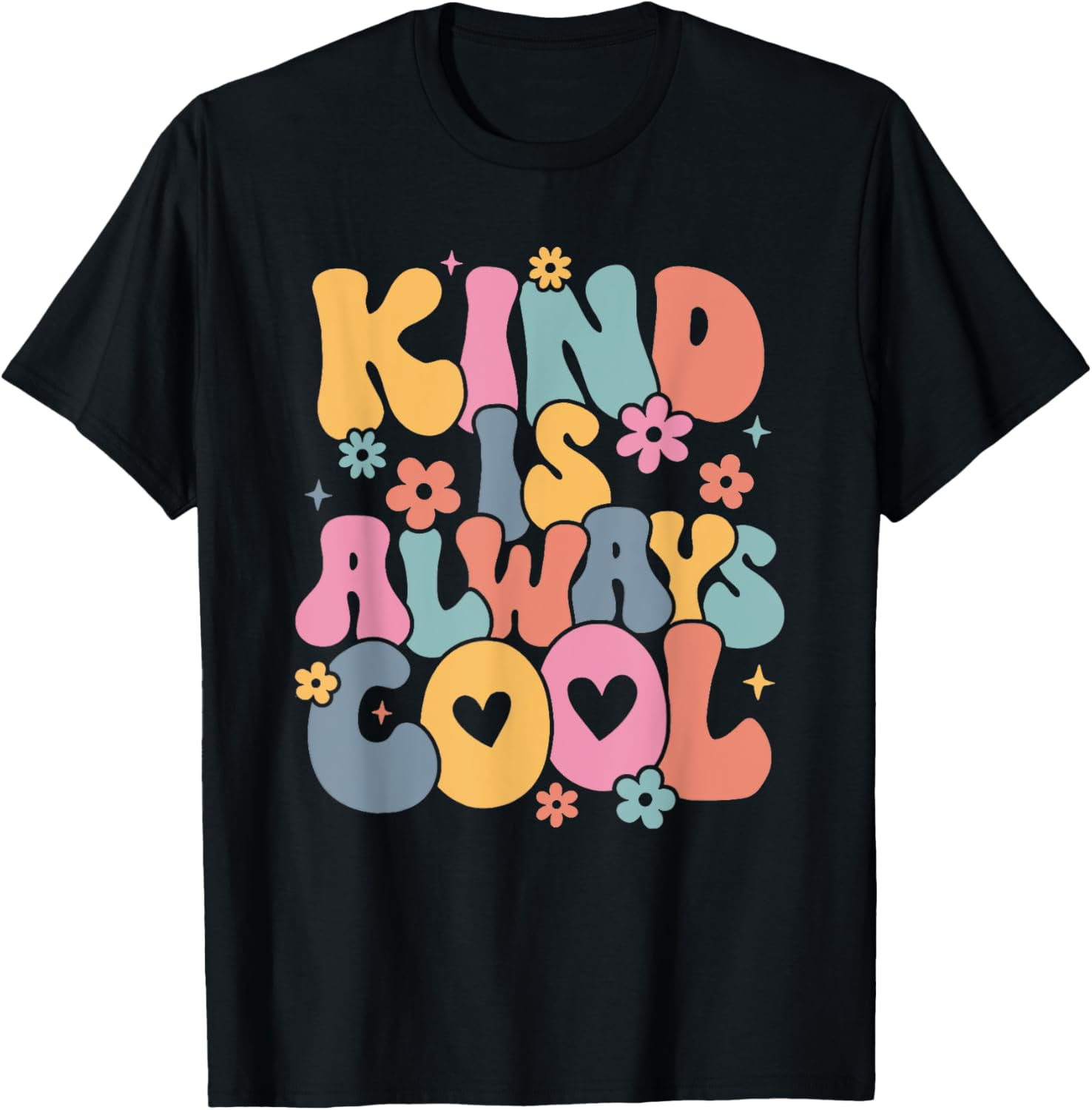 Kind is Always Cool Groovy Teacher Be Kind Kindness Matters T-Shirt ...