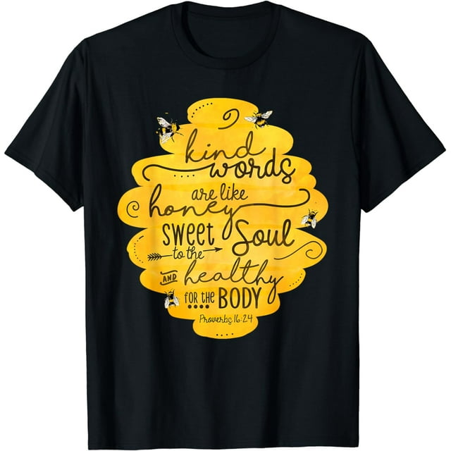 Kind words are like honey Inspirational quotes Bee Kind T-Shirt ...