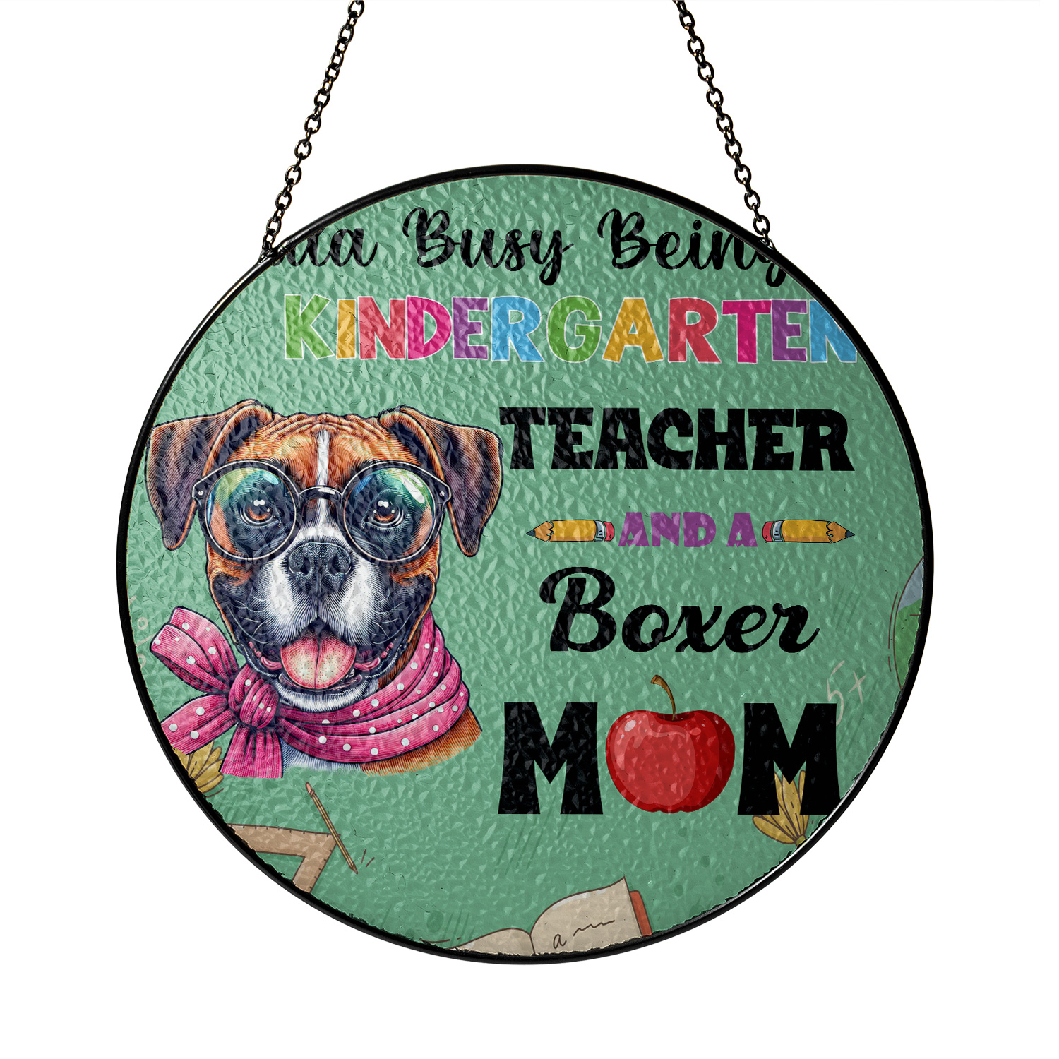 Kinda Busy Being Kindergarten Teacher and Boxer Mom Stained Glass ...