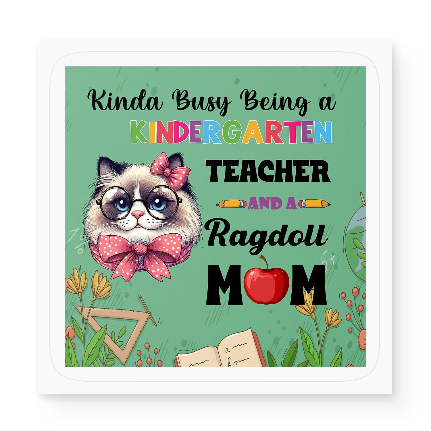 Kinda Busy Being Kindergarten Teacher and Ragdoll Mom Vinyl Sticker Cat ...