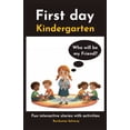 Anxiety Relief for Kids Leo & Emily's First Day of Kindergarten: A Fun ...