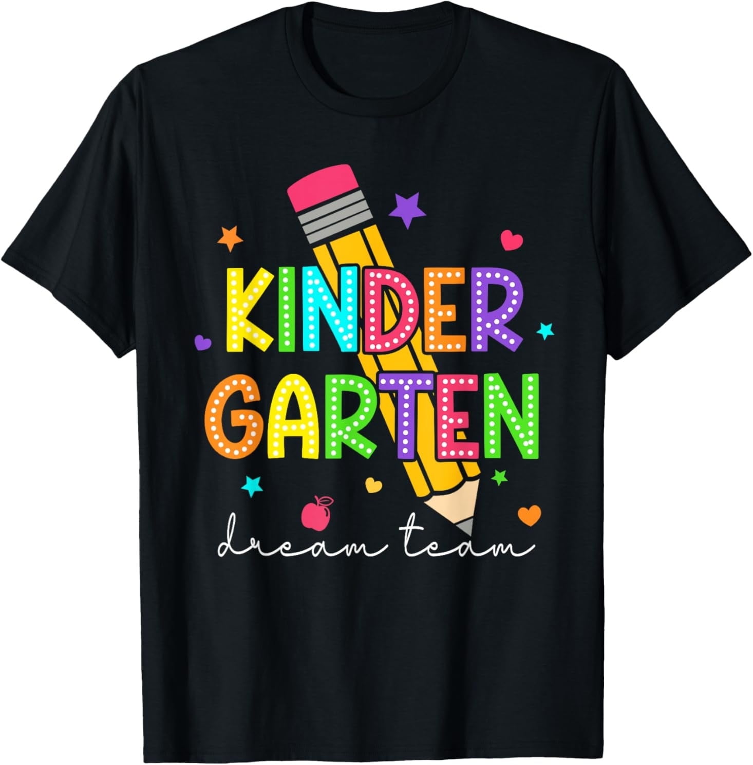 Kindergarten Dream Team T-Shirt – Back to School Shirt for Teachers and ...