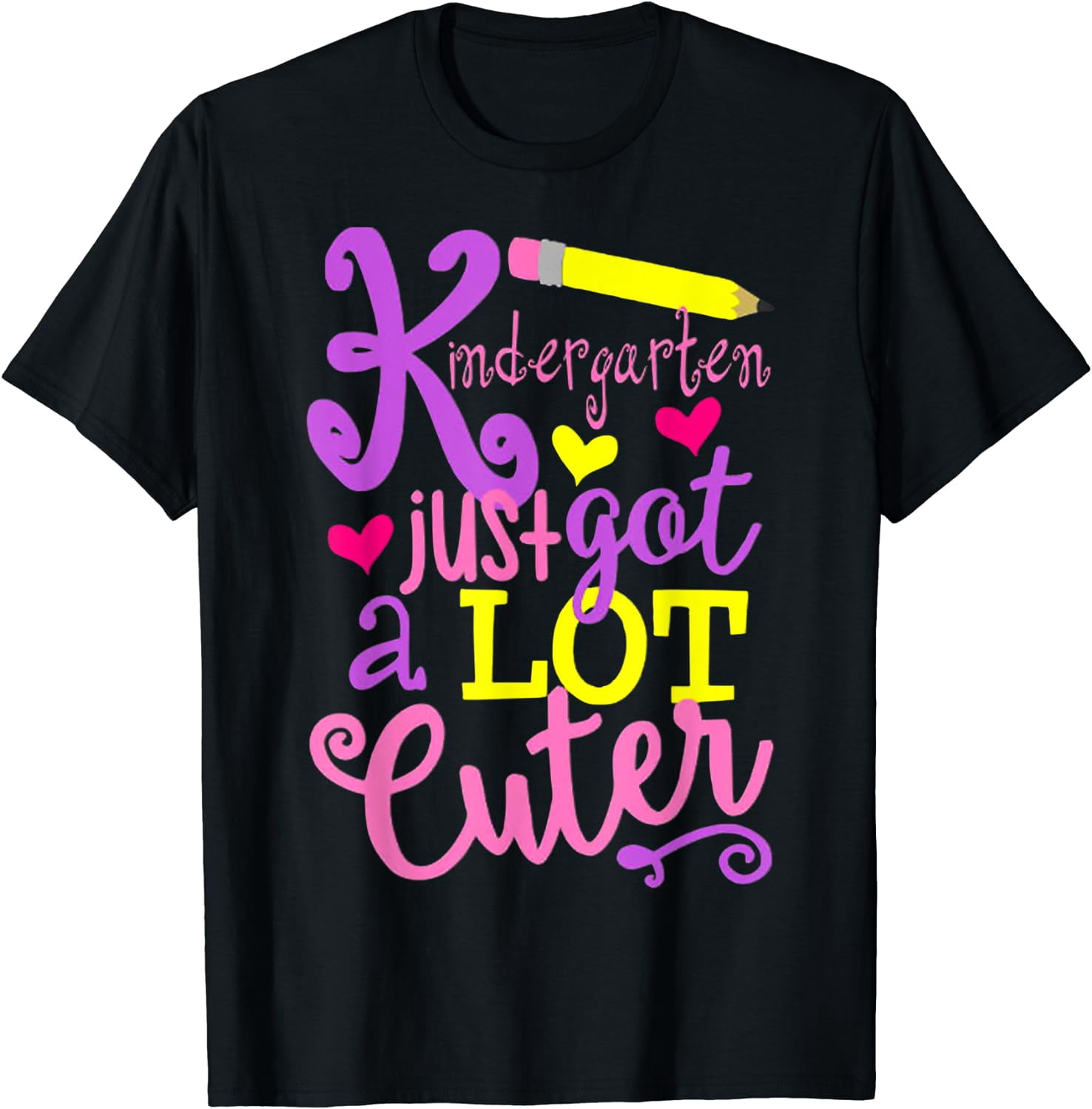 Kindergarten Just Got A Lot Cuter Back To School T-shirt Black ...
