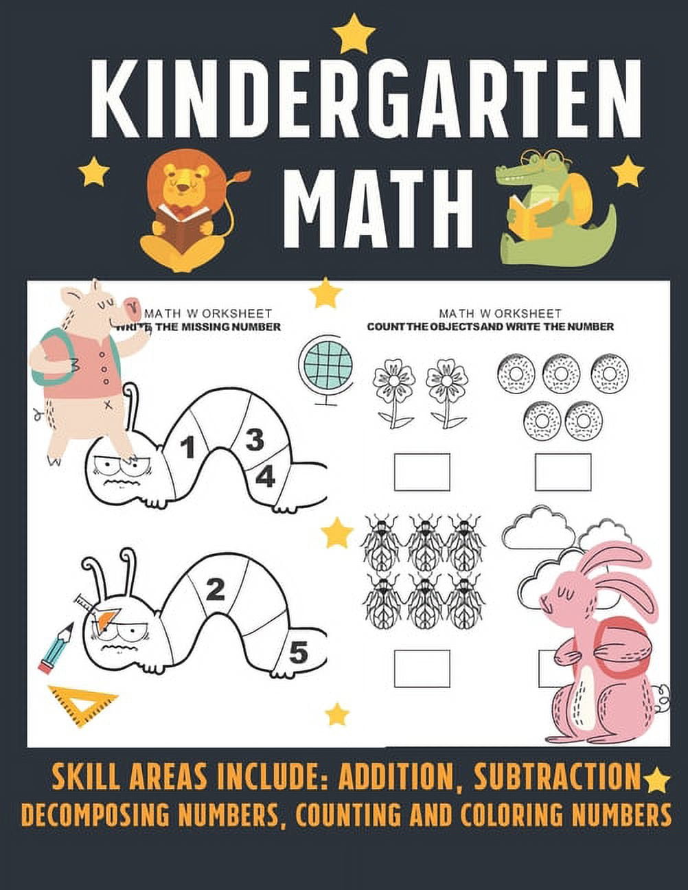 Kindergarten Math SKILL AREAS INCLUDE: Addition, Subtraction ...