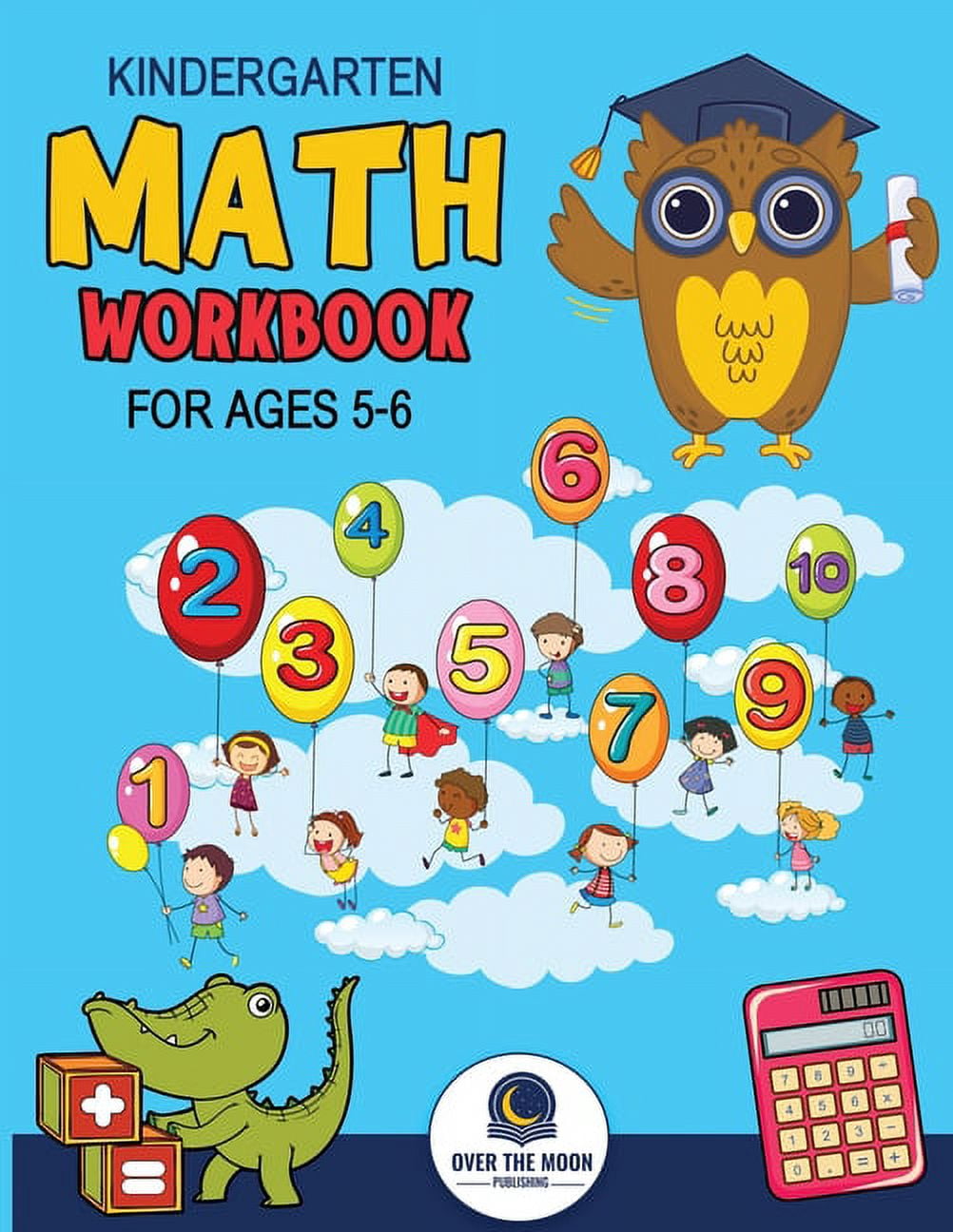Kindergarten Math Workbook Ages 5 to 6: Mathematics Practice Book for ...