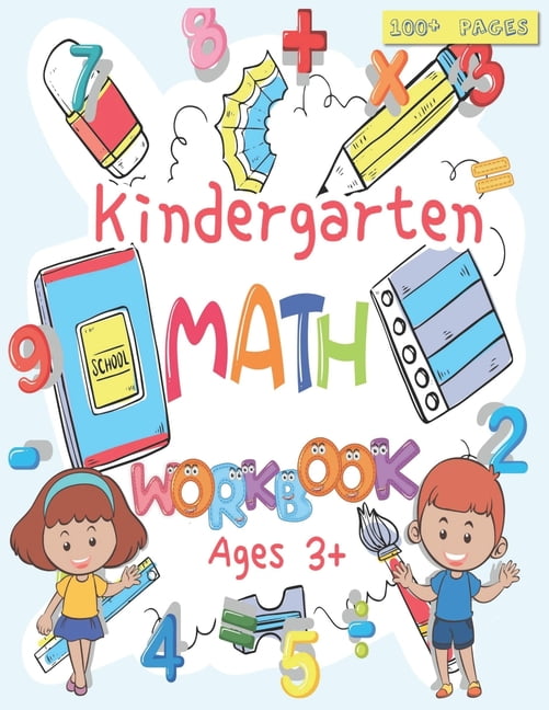 Kindergarten Math Workbook: For Kids Ages 3+, Beginner Math Preschool ...