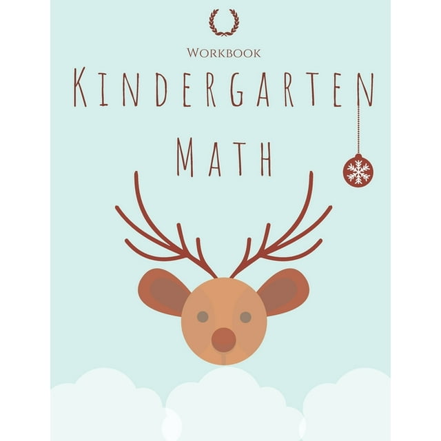 Kindergarten Math Workbook: Kindergarten and 1st Grade Workbook Age 5-7 ...