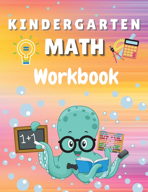 Kindergarten Math Workbook: Worksheets + Addition and Subtraction ...