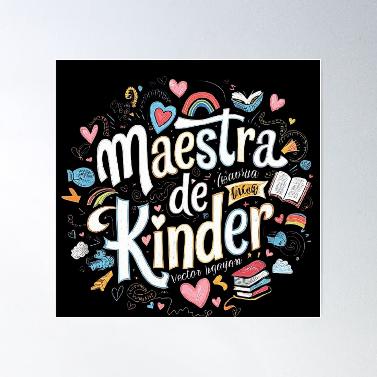 Kindergarten Teacher - “Maestra De Kinder” Hand-Drawn Design Poster ...