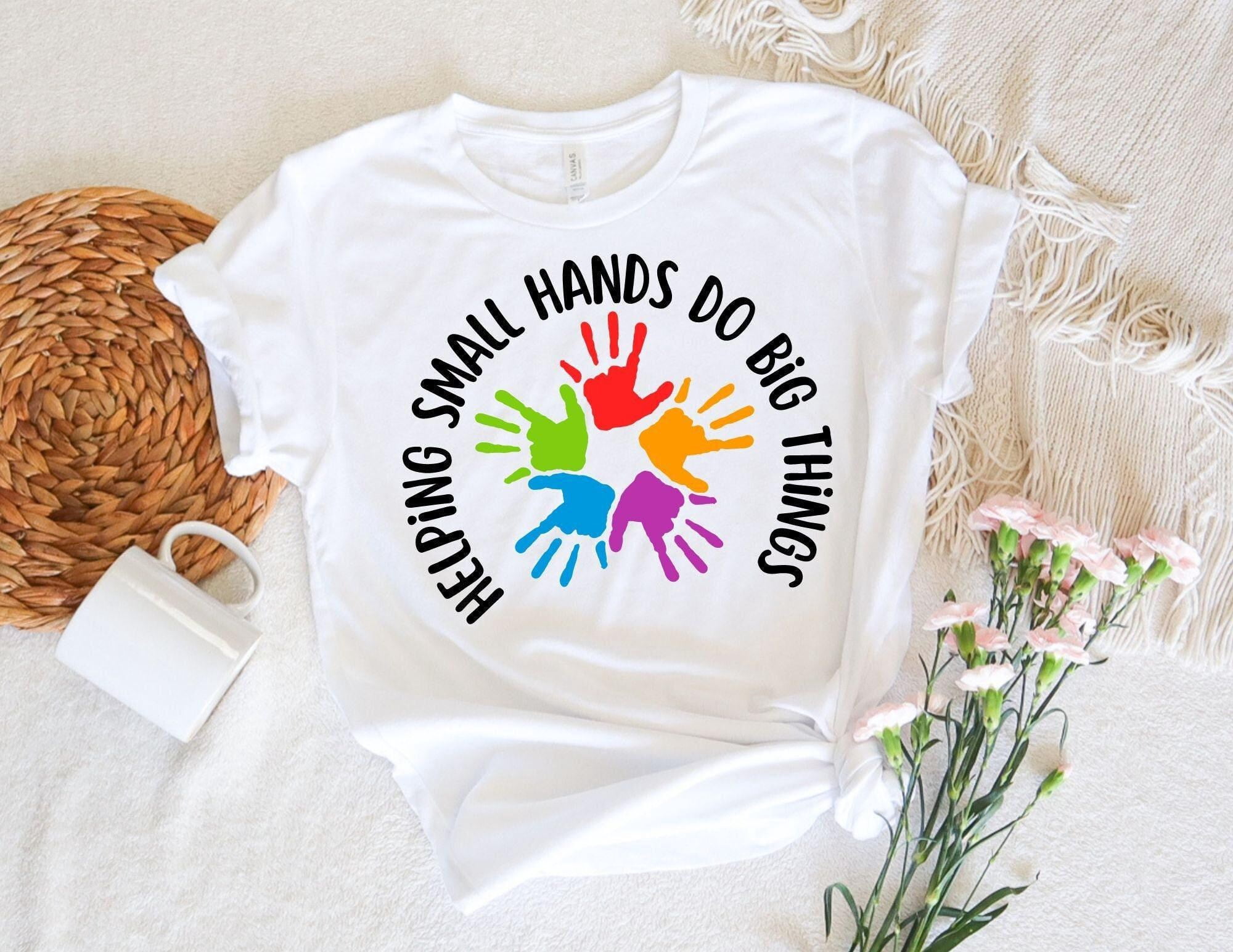 Kindergarten Teacher Tee Helping Small Hands Do Big Things Shirt ...