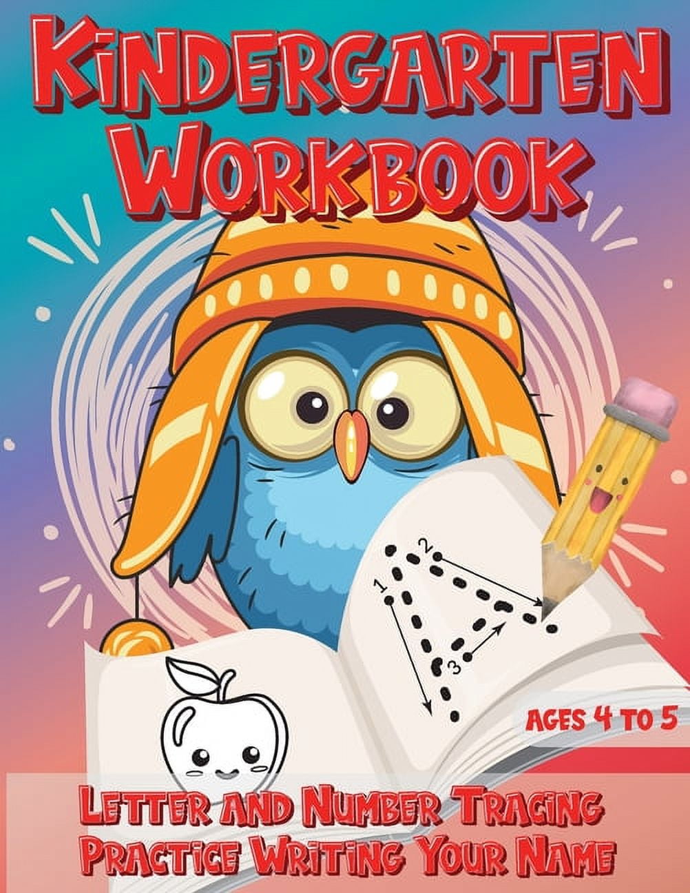 Writing Practice for Kids Kindergarten Workbook Ages 4 to 5 Letter and ...