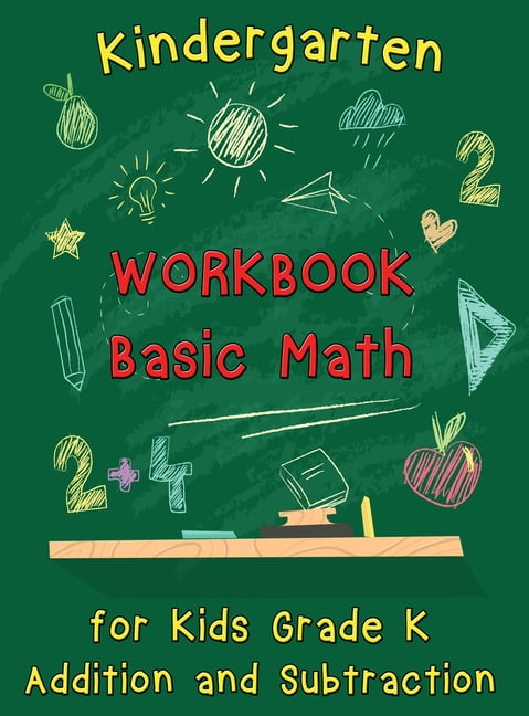 Kindergarten Workbook - Basic Math for Kids Grade K - Addition and ...