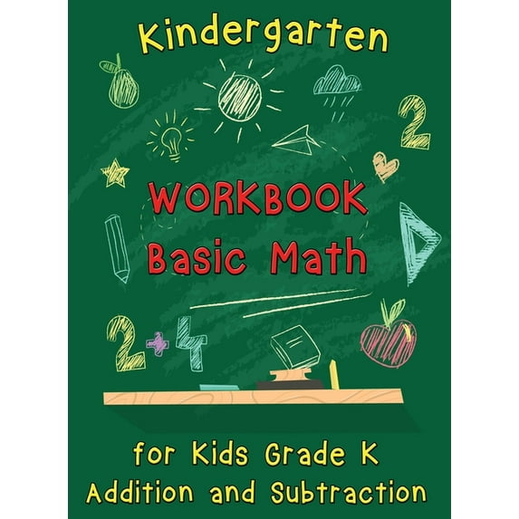 Kindergarten Workbook - Basic Math for Kids Grade K - Addition and ...