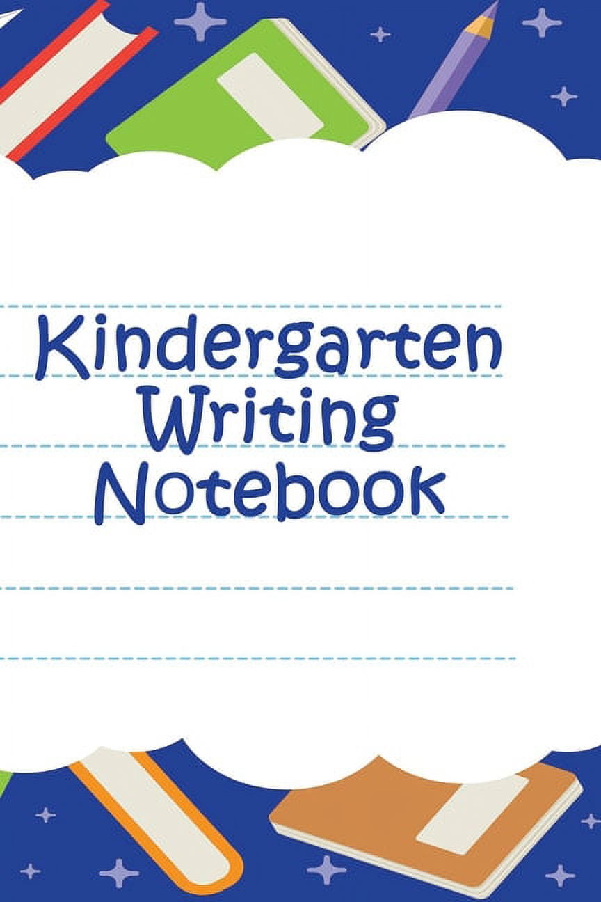 Kindergarten Writing Notebook : Personalized Grade-by-Grade Writing ...