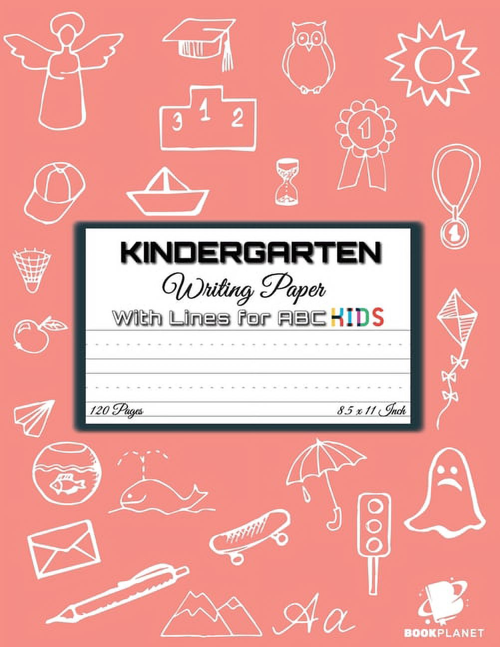 Kindergarten Writing Paper with Lines for ABC KIDS : 120 Blank ...