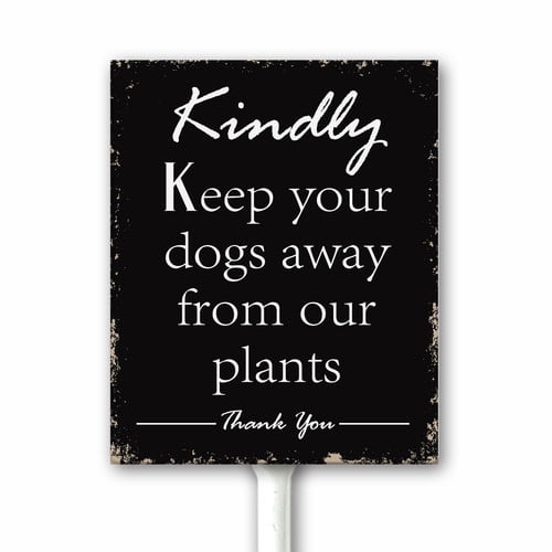 Kindly Keep your Dog away from our plants Yard Sign With Stake, No Dogs ...