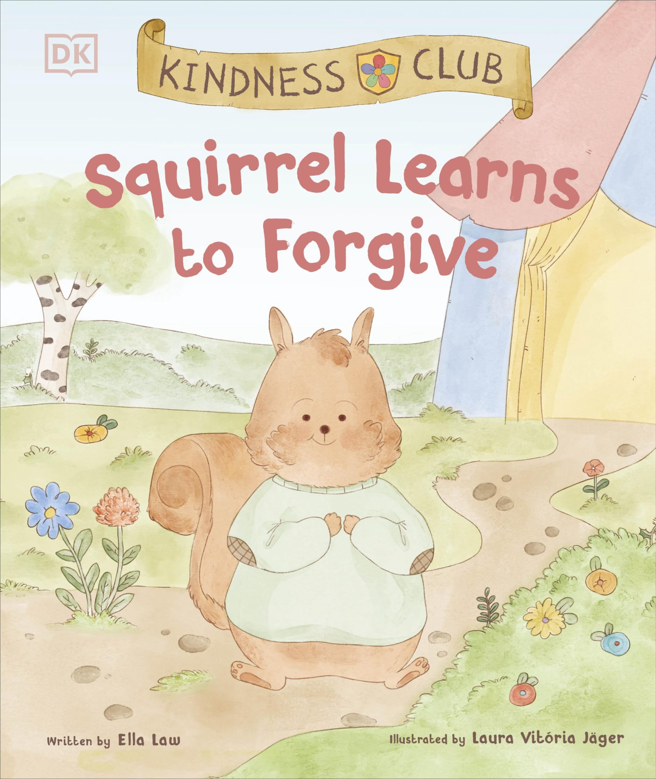 Kindness Club Squirrel Learns to Forgive: Join the Kindness Club as ...