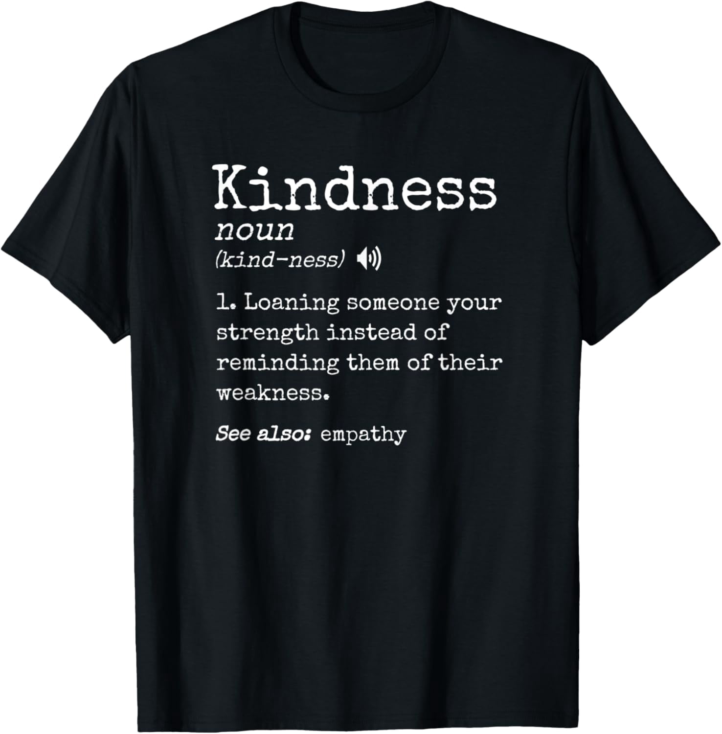 Kindness Definition Empathy Quote Inspire Teacher Compassion T-Shirt ...