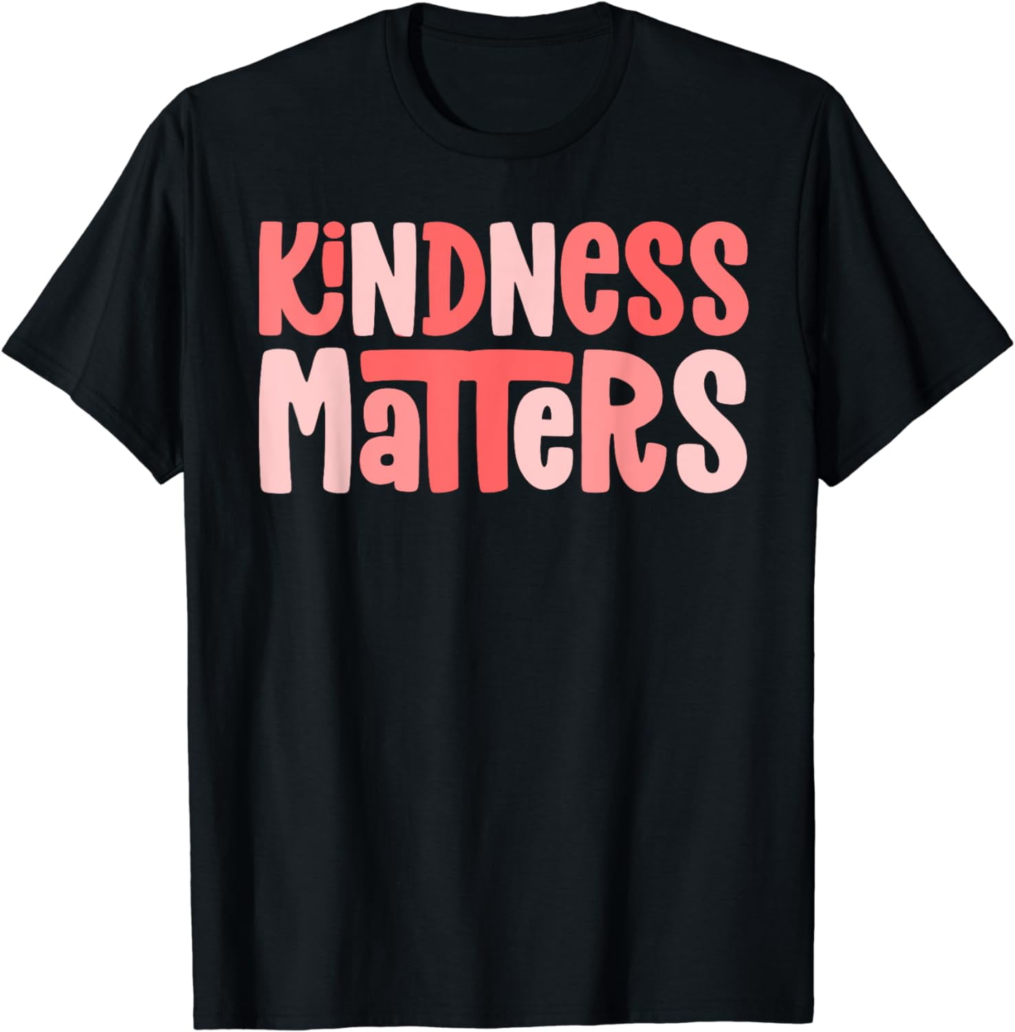 Kindness Matters Anti Bullying Shirts Teacher Gift Kind T-Shirt ...