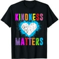 Kindness Matters Choose Kind Anti Bullying Movement Shirt T-Shirt ...