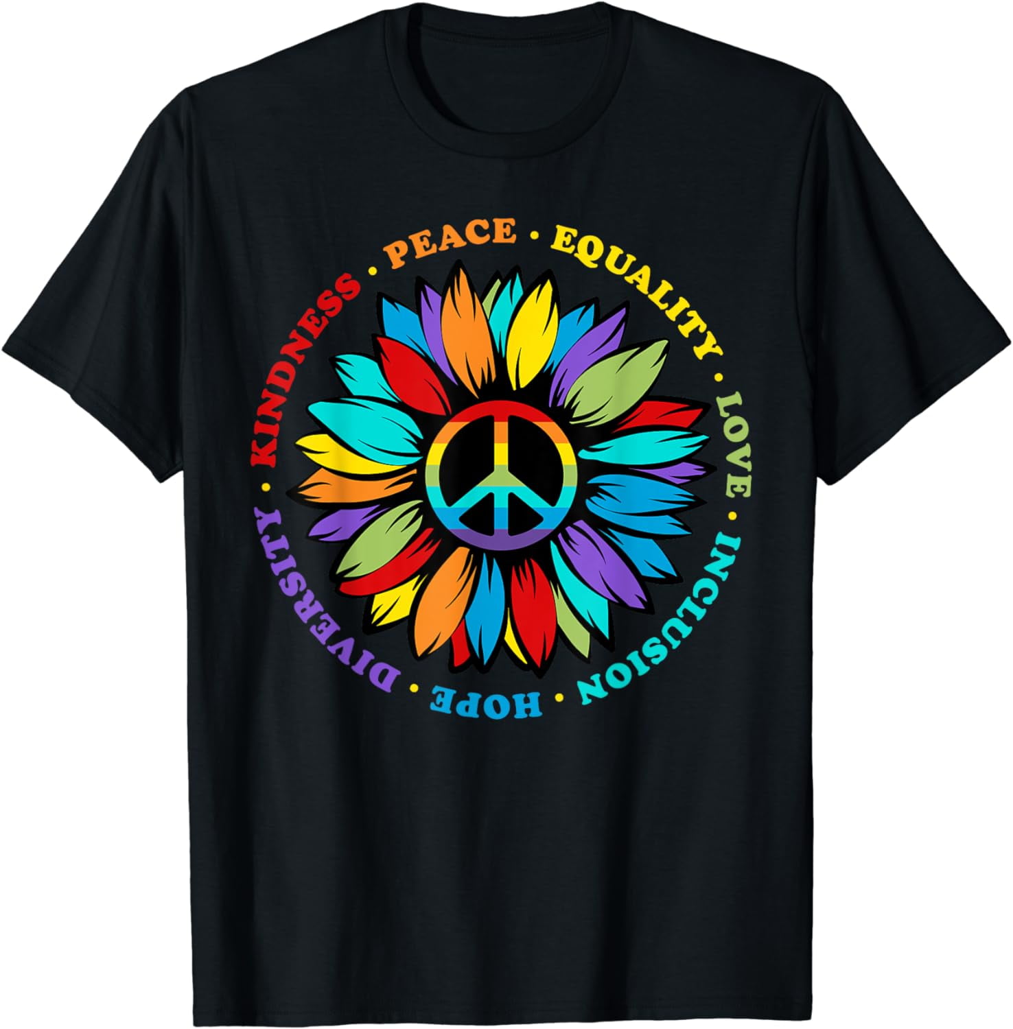 Kindness Peace Equality Love Hope Rainbow Human Rights T-Shirt ...